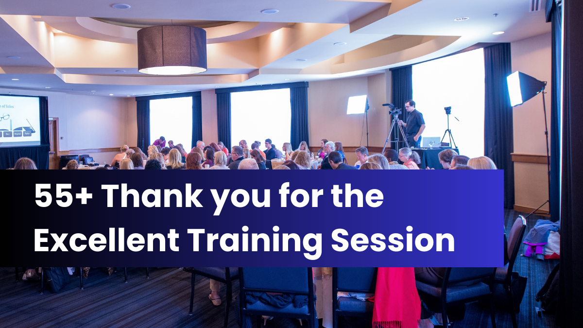 55+ Thank you for the Excellent Training Session - ThanksFully
