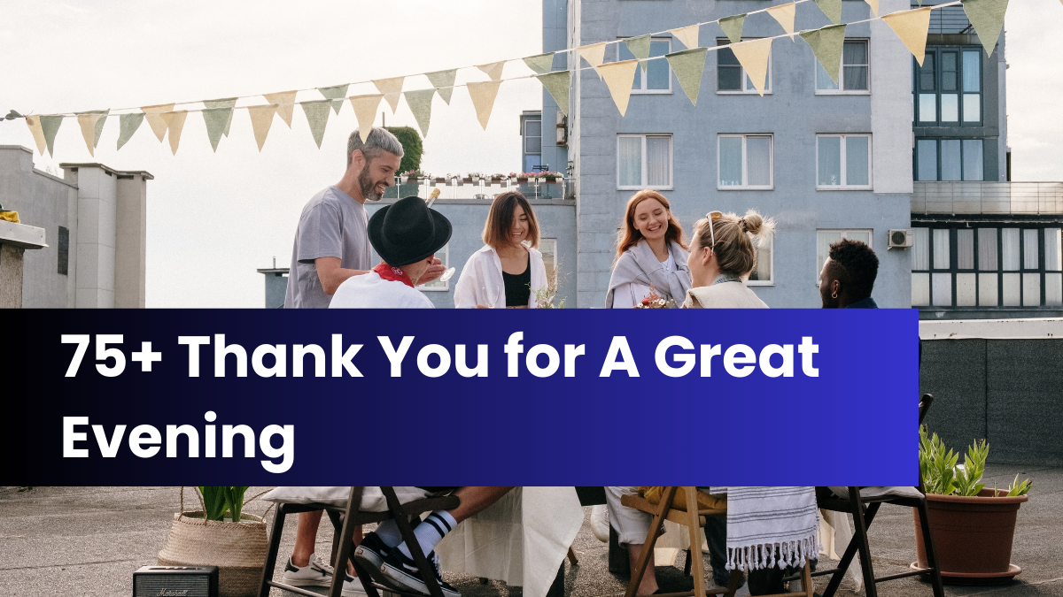 75+ Thank You for A Great Evening (Message, Quotes, Notes) - ThanksFully