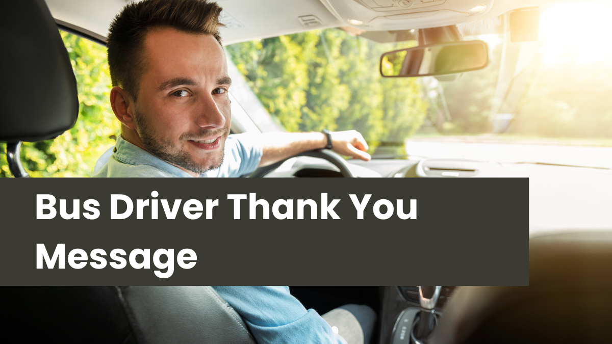 Bus Driver Thank You Message (150+ Ways to Say) - ThanksFully