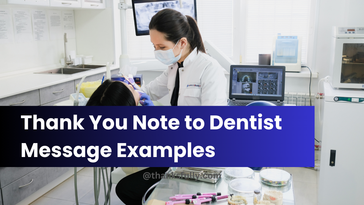 Thank You Note to Dentist Message Examples - ThanksFully