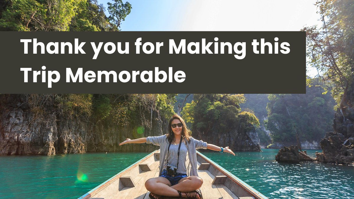 50+ Thank you for Making this Trip Memorable - ThanksFully