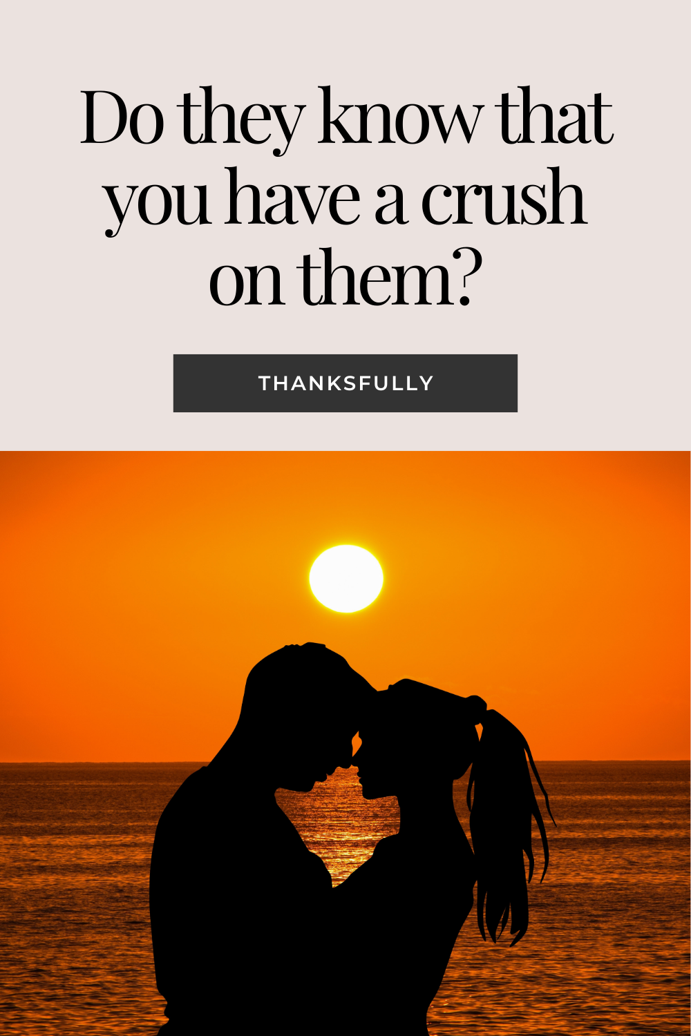 55 Important Questions To Ask Your Friend About Their Crush - ThanksFully