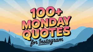 105+ Monday Quotes for Instagram: (With Captions) - ThanksFully