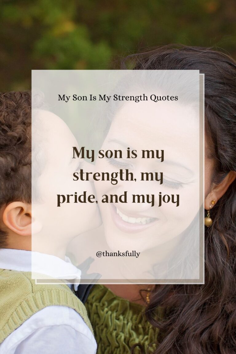100+ My Son Is My Strength Quotes - ThanksFully