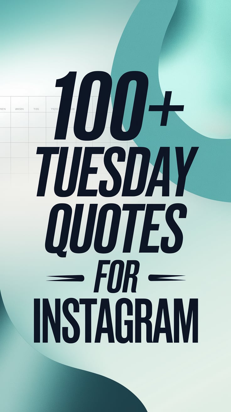 100+ Tuesday Quotes for Instagram (With Captions) - ThanksFully