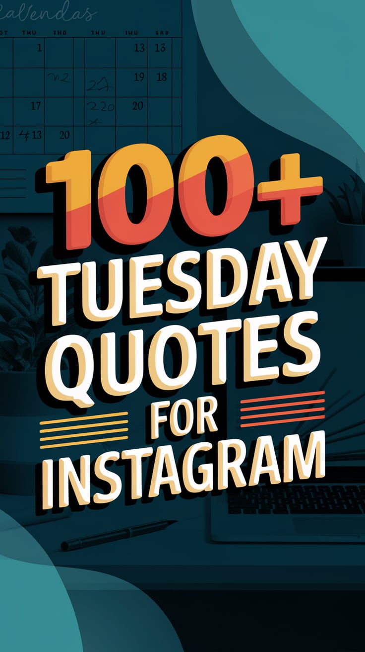 100+ Tuesday Quotes for Instagram (With Captions) - ThanksFully